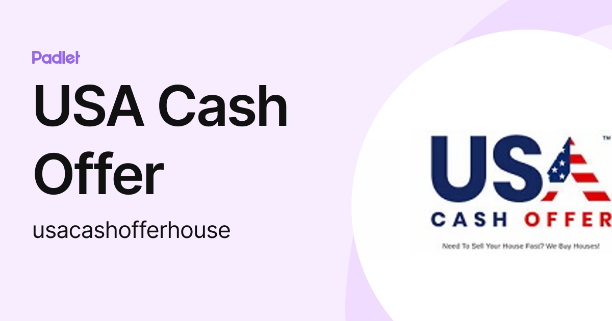 USA Cash Offer (usacashofferhouse) profile | Padlet