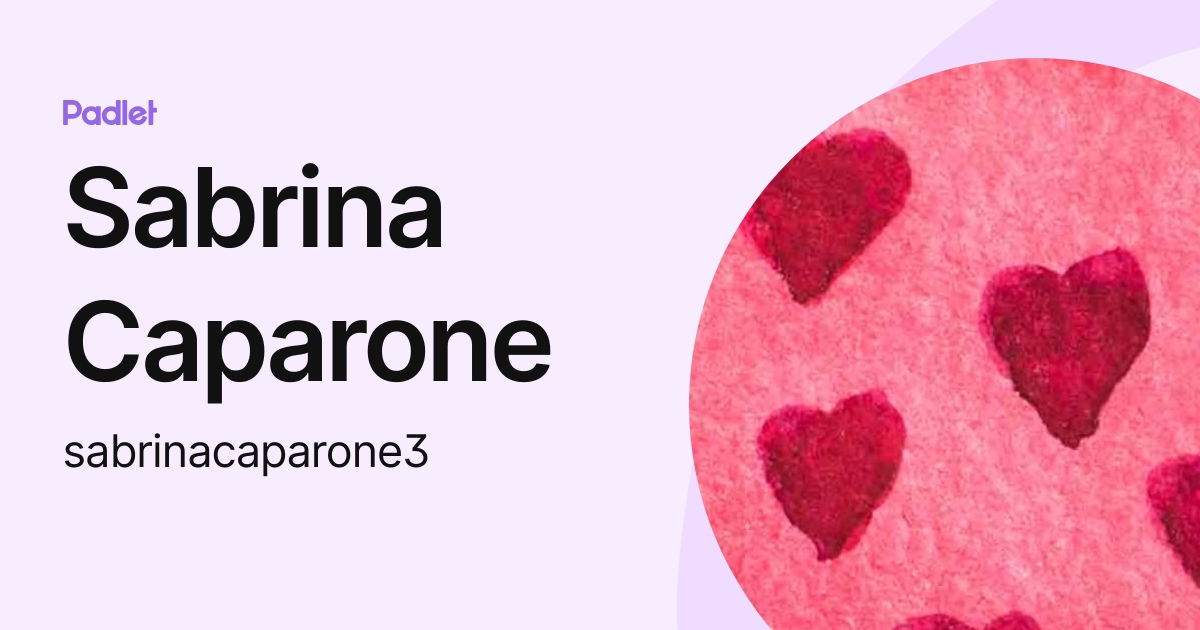 Sabrina Caparone (sabrinacaparone3) profile | Padlet