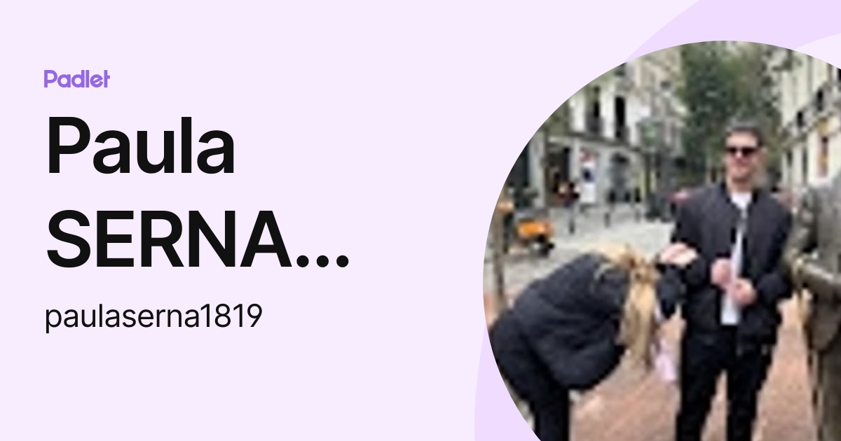 Paula SERNA BERNAD (paulaserna1819) profile | Padlet