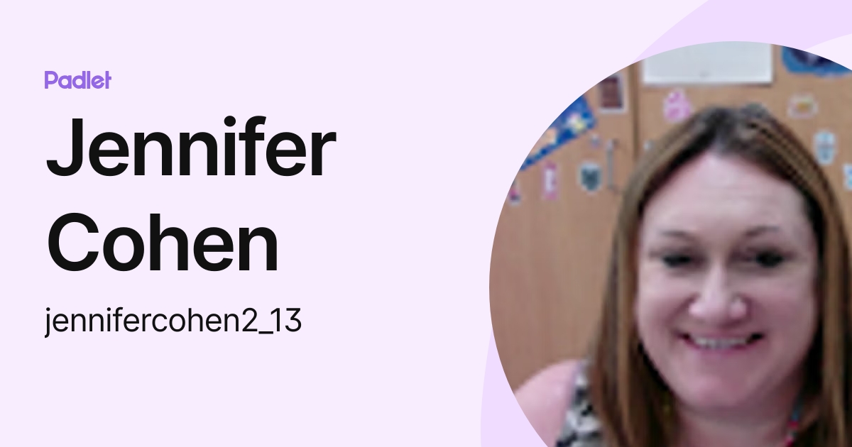 Jennifer Cohen (jennifercohen6) profile | Padlet