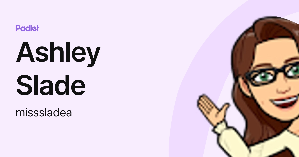 Ashley Slade (misssladea) profile | Padlet