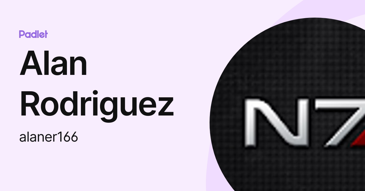 Alan Rodriguez (alaner166) profile | Padlet