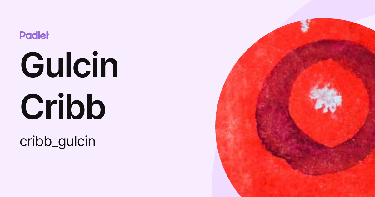 Gulcin Cribb (cribb_gulcin) profile | Padlet