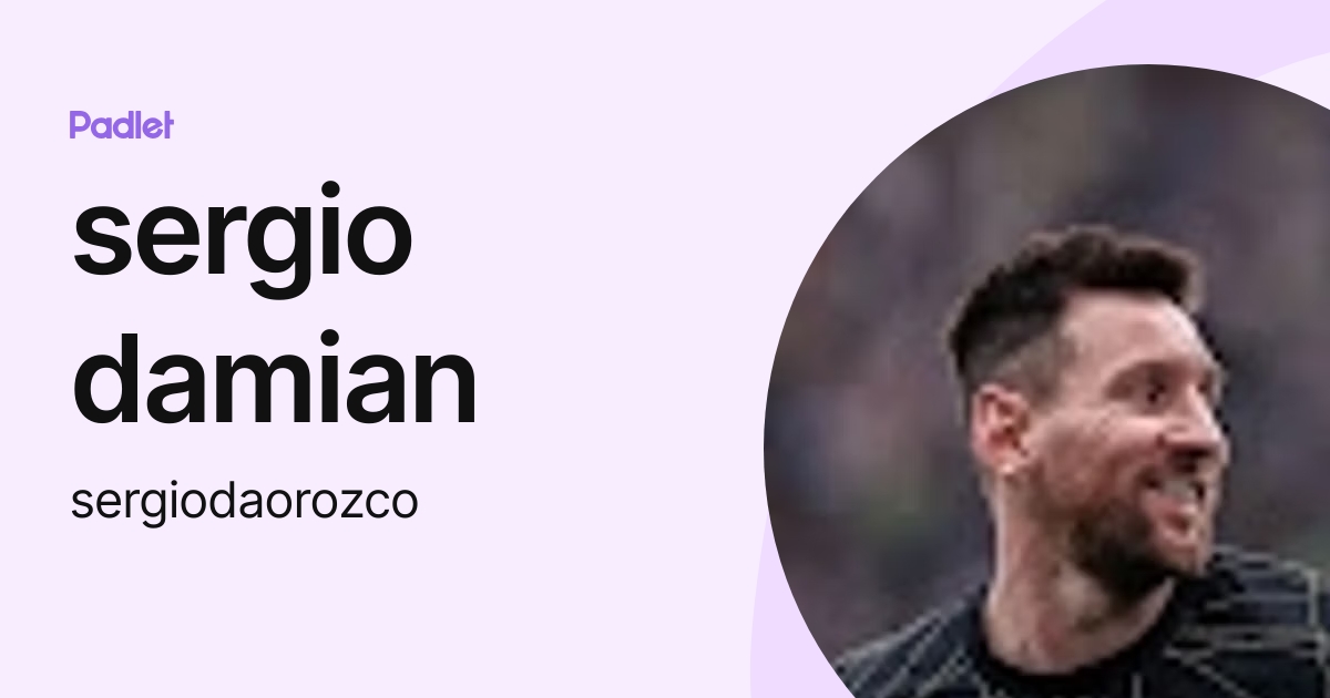 sergio damian (sergiodaorozco) profile | Padlet