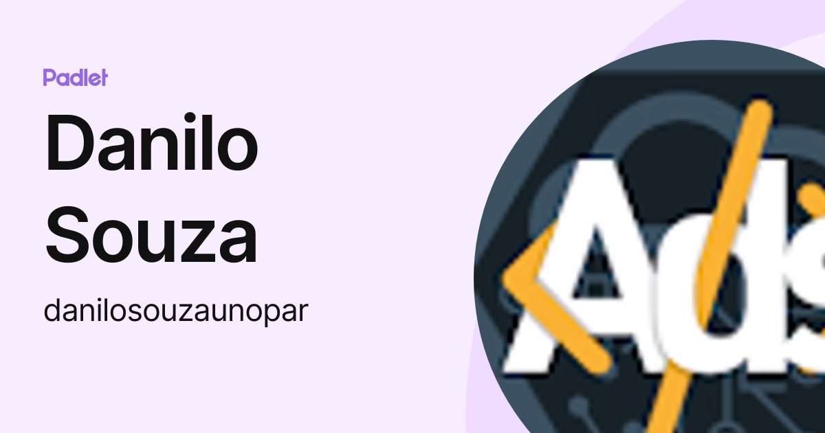Danilo Souza (danilosouzaunopar) profile | Padlet