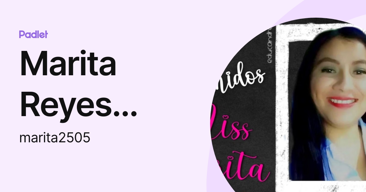 Marita Reyes Neyra (marita2505) profile | Padlet