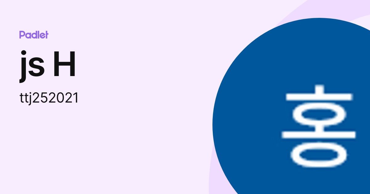 js H (ttj252021) profile | Padlet