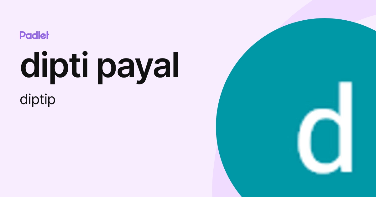 dipti payal (diptip) profile | Padlet