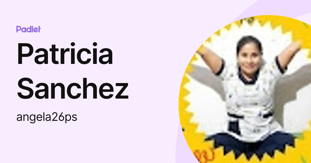 Patricia Sanchez (angela26ps) profile | Padlet