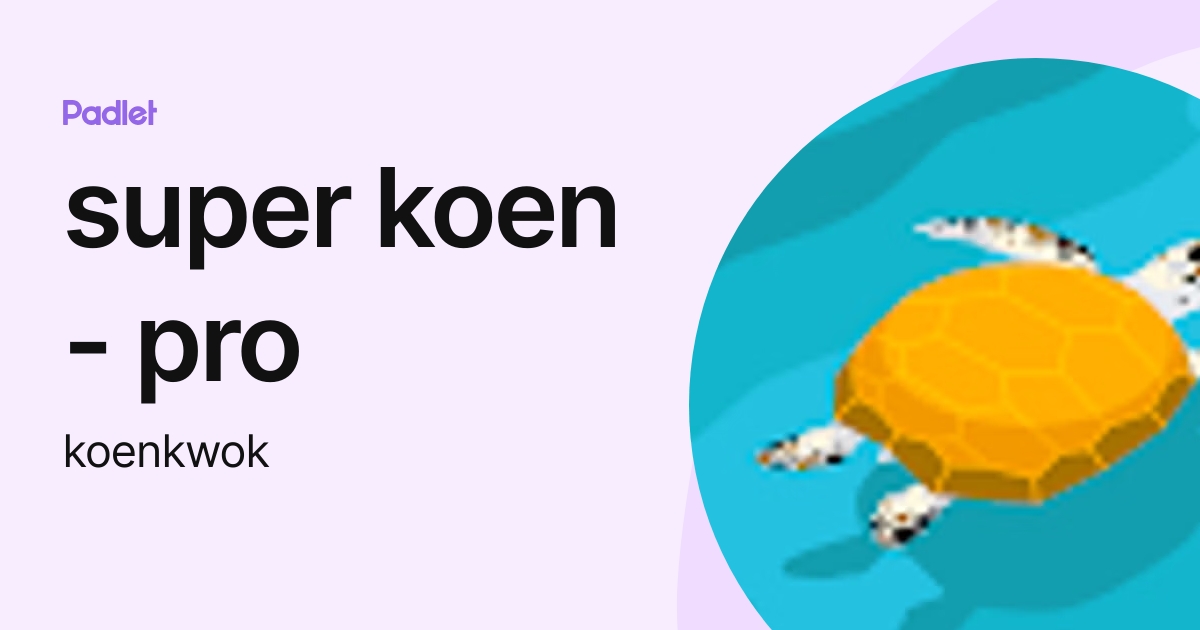 super koen - pro (koenkwok) profile | Padlet