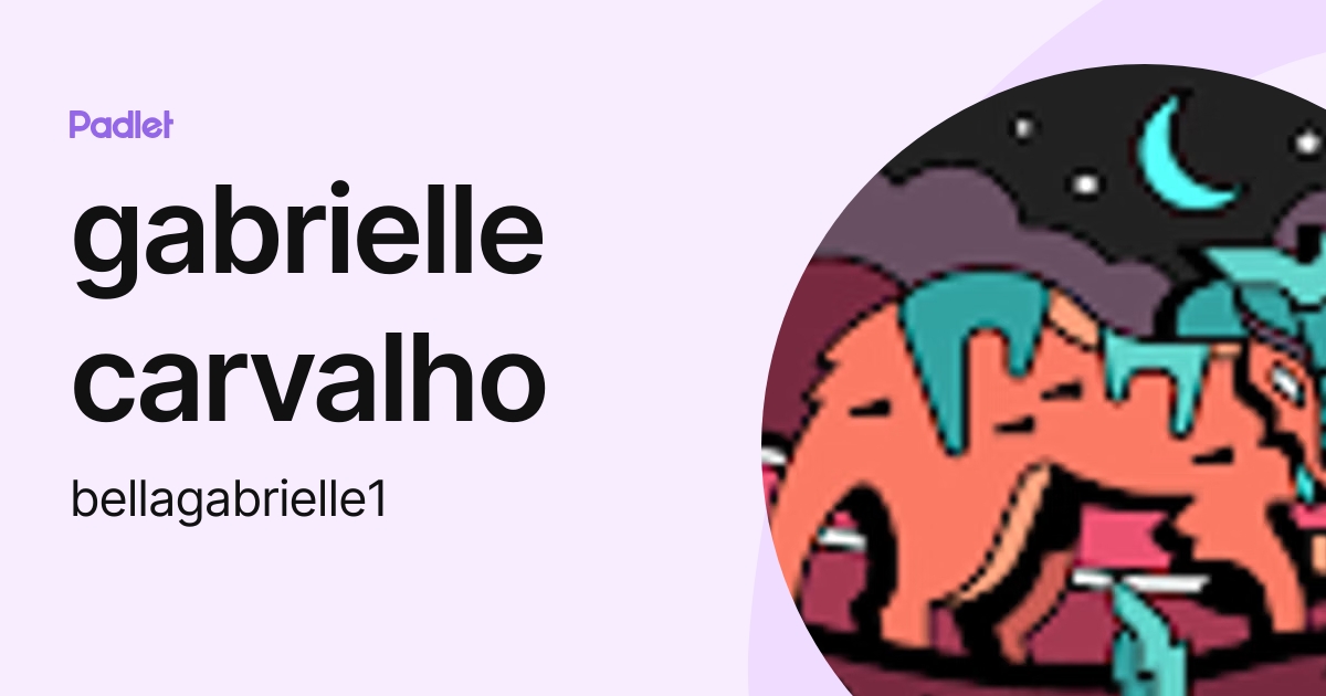gabrielle carvalho (bellagabrielle1) profile | Padlet