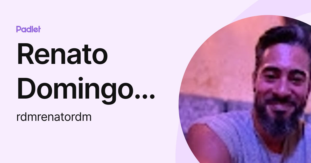 Renato Domingos Matos Rdm (rdmrenatordm) profile | Padlet