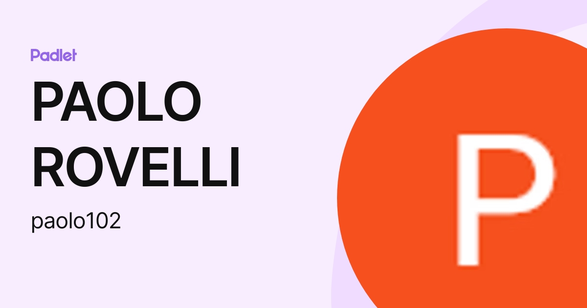 PAOLO ROVELLI (paolo102) profile | Padlet