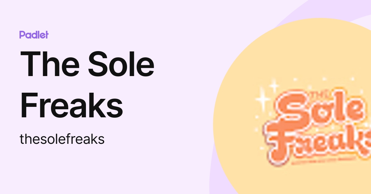 The Sole Freaks (thesolefreaks) profile | Padlet