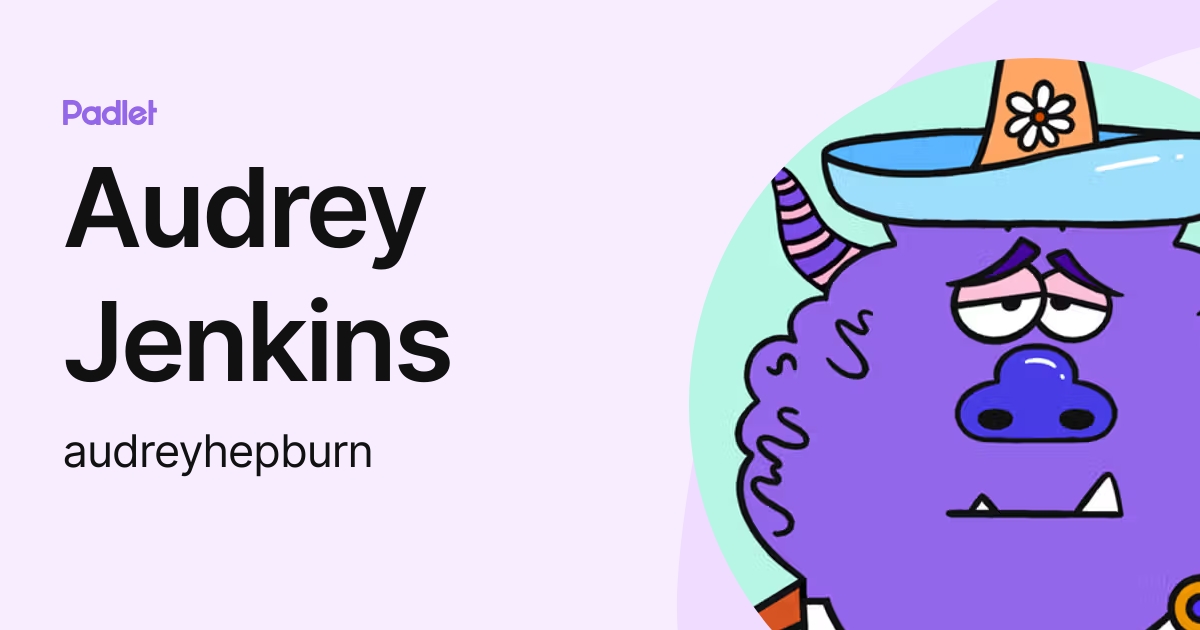 Audrey Jenkins (audreyhepburn) profile | Padlet