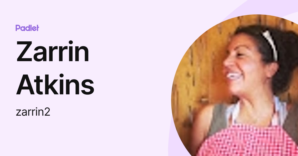 Zarrin Atkins (zarrin2) profile | Padlet