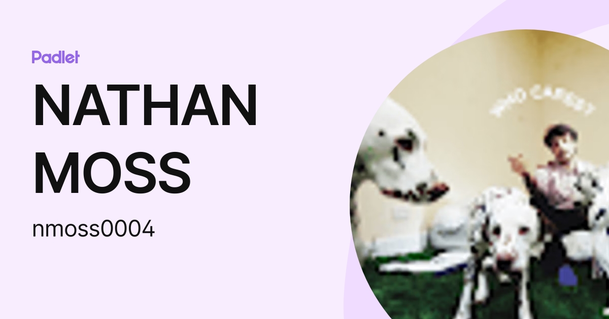 NATHAN MOSS (nmoss0004) profile | Padlet