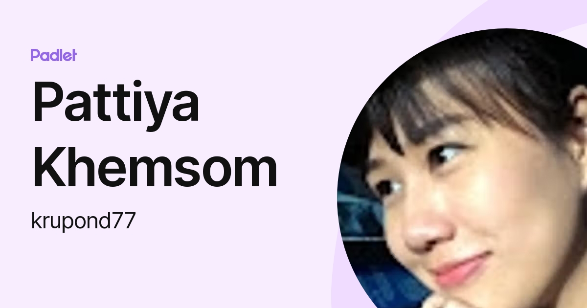 Pattiya Khemsom (krupond77) profile | Padlet
