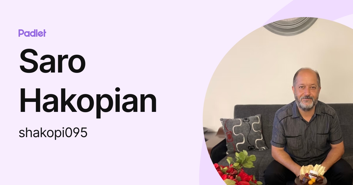 Saro Hakopian (shakopi095) profile | Padlet