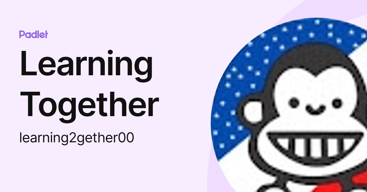 Learning Together (learning2gether00) profile | Padlet