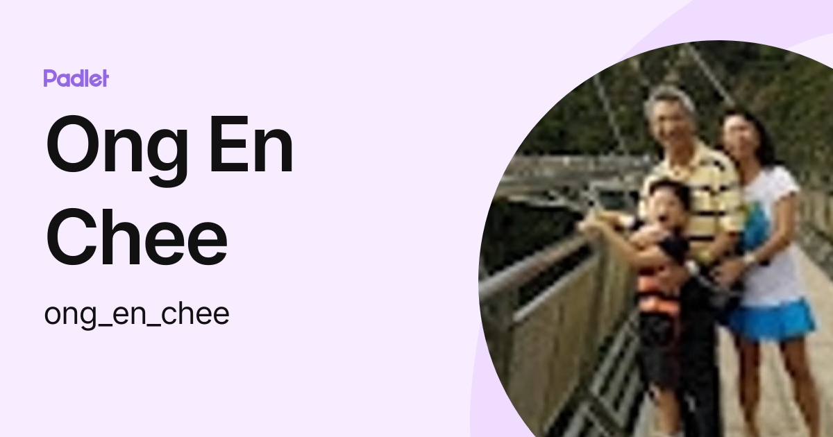 Ong En Chee (ong_en_chee) profile | Padlet