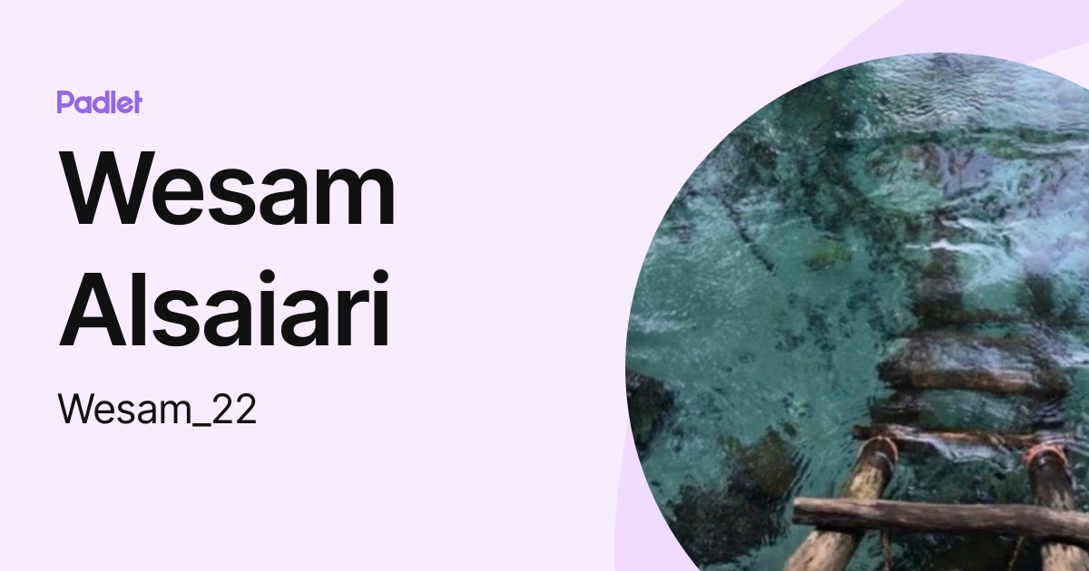 Wesam Alsaiari (Wesam_22) profile | Padlet