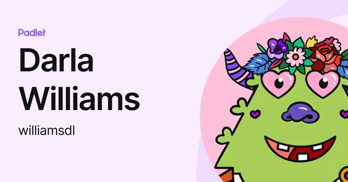 Darla Williams (williamsdl) profile | Padlet