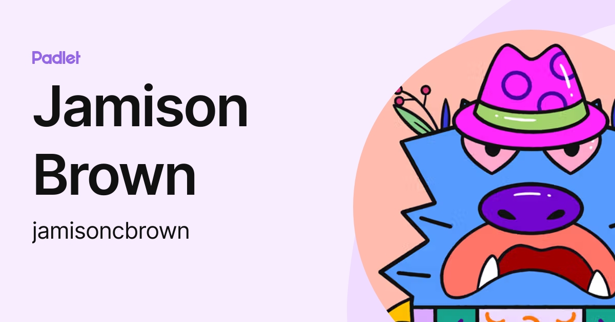 Jamison Brown (jamisoncbrown) profile | Padlet