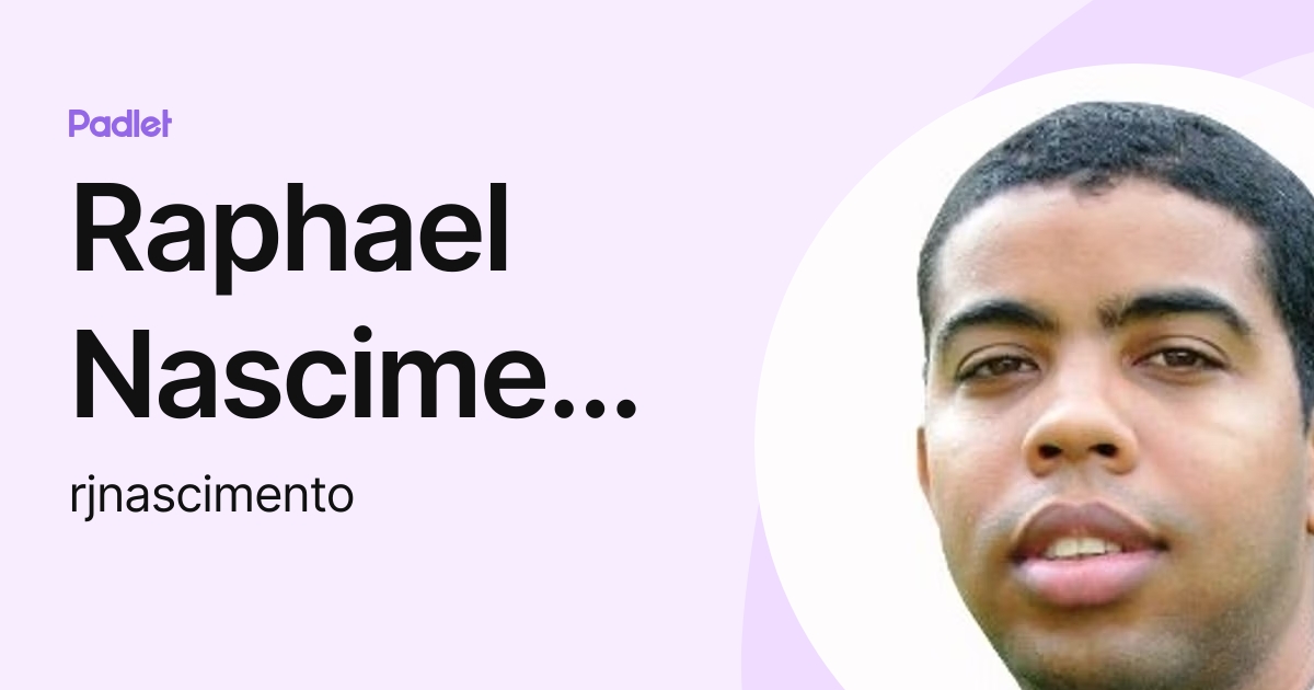 Raphael Nascimento (rjnascimento) profile | Padlet