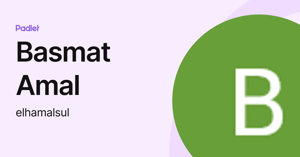 Basmat Amal (elhamalsul) profile | Padlet