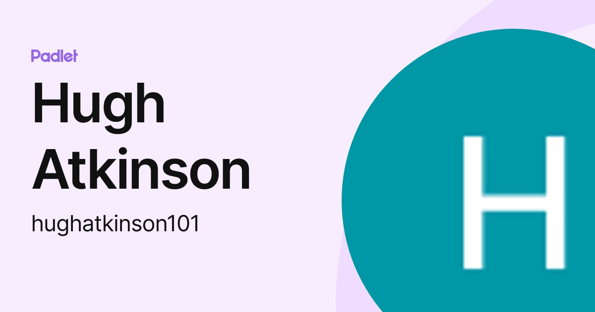 Hugh Atkinson (hughatkinson101) profile | Padlet