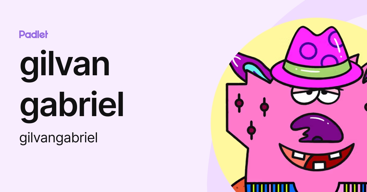 gilvan gabriel (gilvangabriel) profile | Padlet
