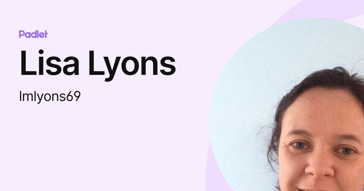 Lisa Lyons (lmlyons69) profile | Padlet
