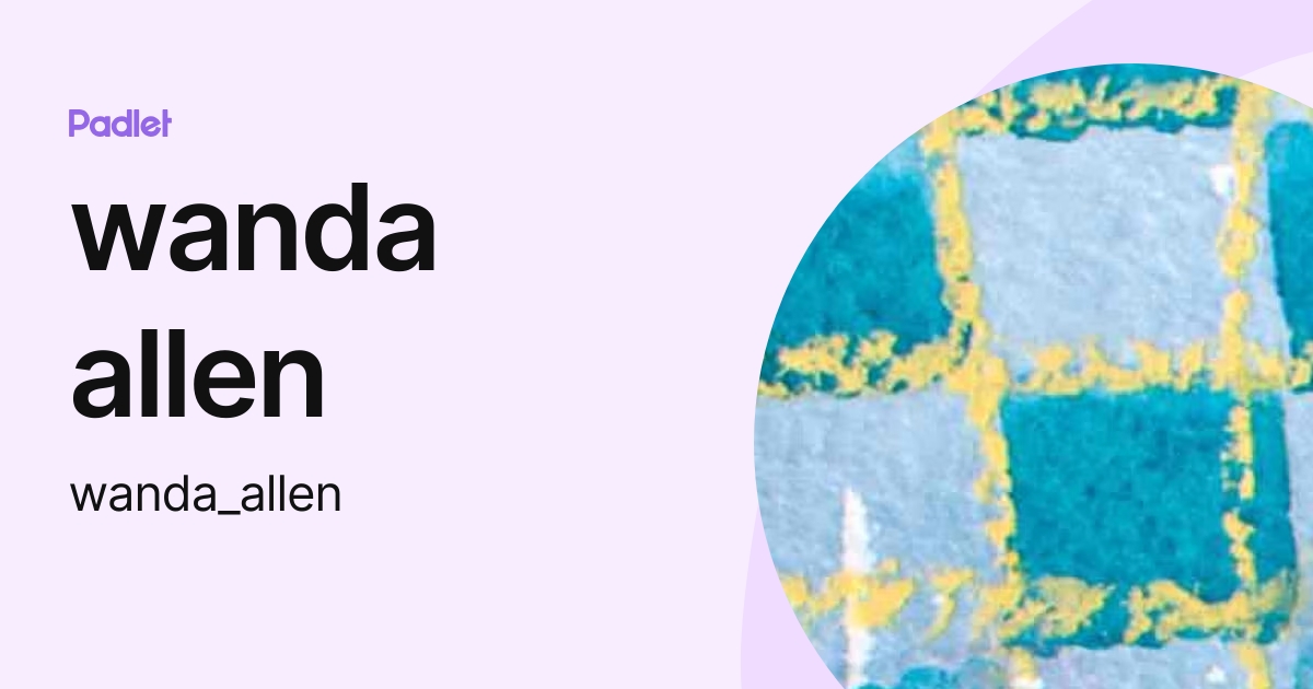 wanda allen (wanda_allen) profile | Padlet