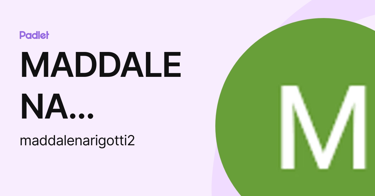 MADDALENA RIGOTTI (maddalenarigotti2) profile | Padlet