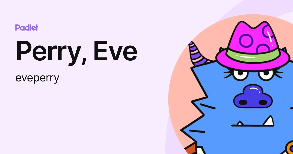 Perry, Eve (eveperry) profile | Padlet