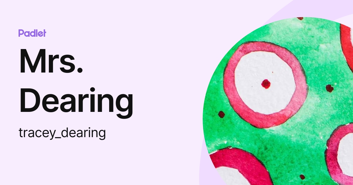 Mrs. Dearing (tracey_dearing) profile | Padlet