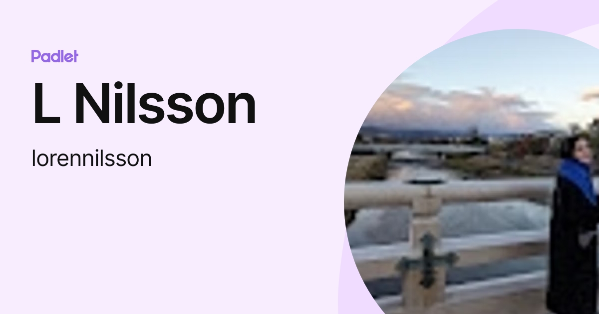 L Nilsson (lorennilsson) profile | Padlet