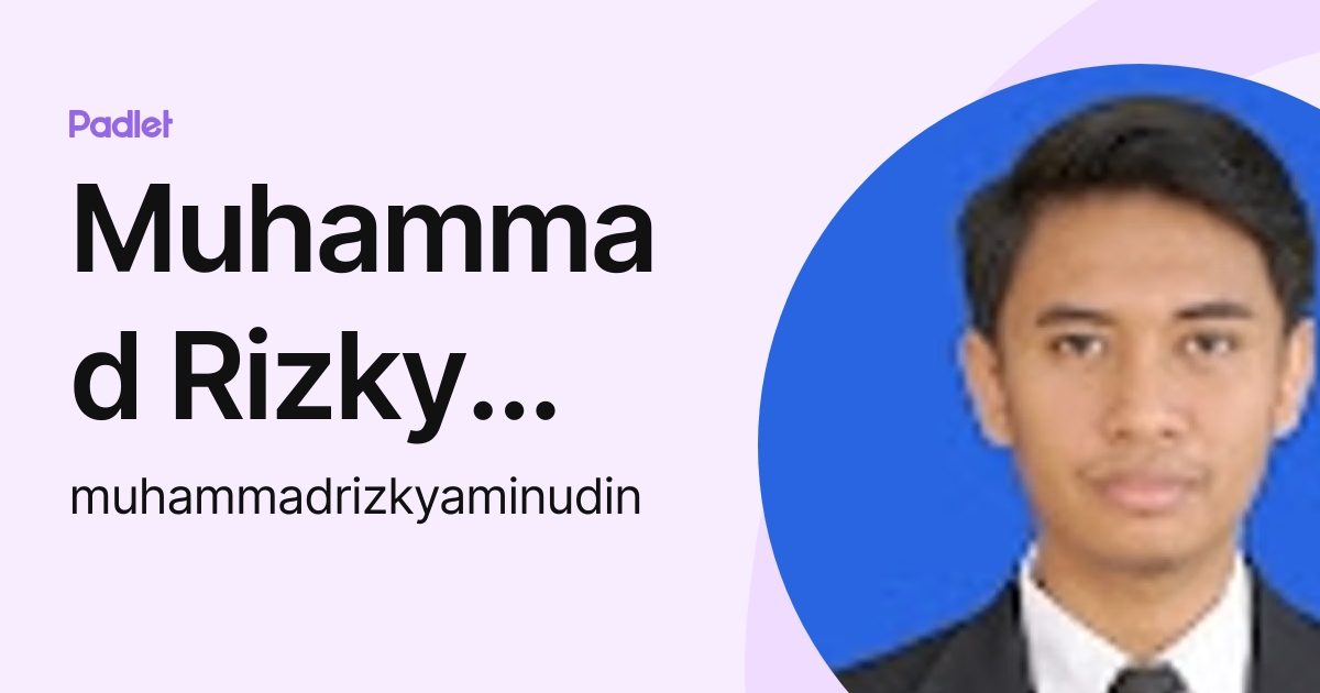 Muhammad Rizky Aminudin (muhammadrizkyaminudin) profile | Padlet