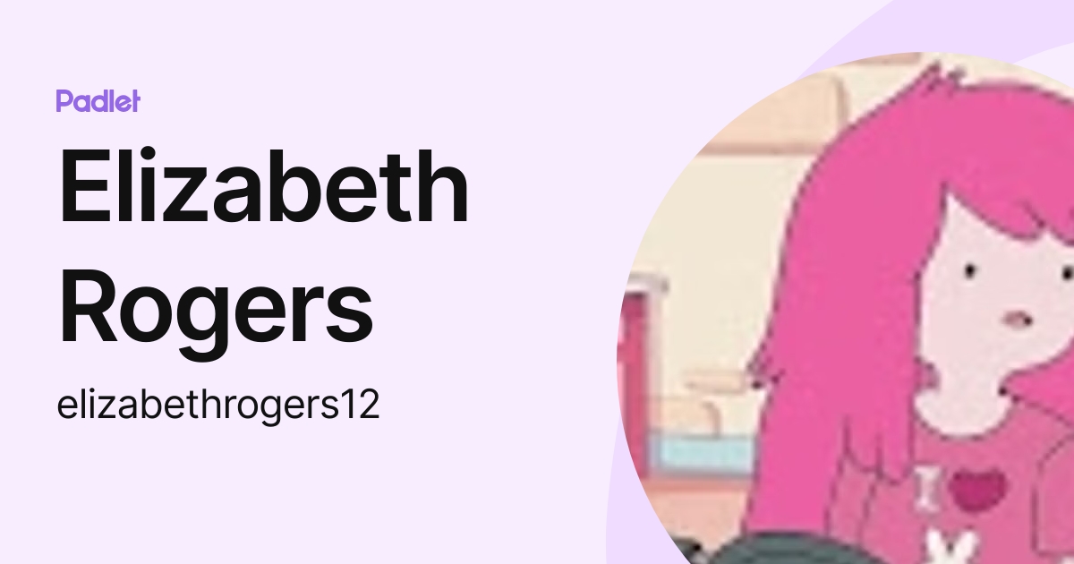 Elizabeth Rogers (elizabethrogers12) profile | Padlet