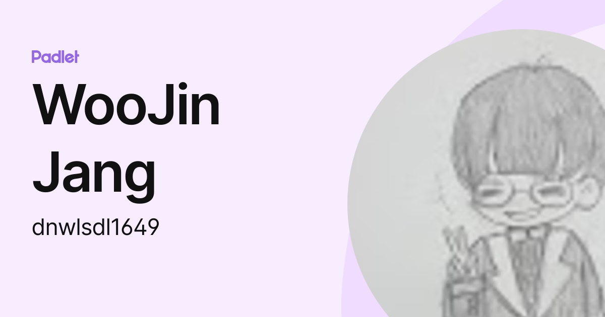 WooJin Jang (dnwlsdl1649) profile | Padlet