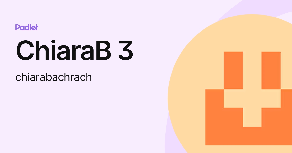 ChiaraB 3 (chiarabachrach) profile | Padlet
