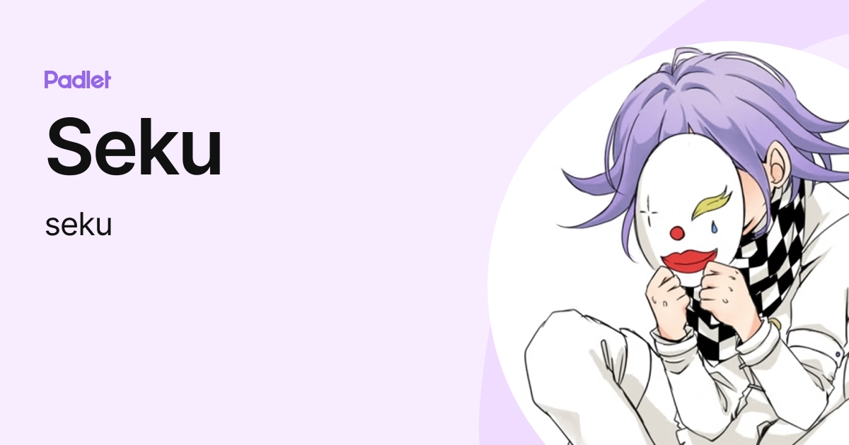 Seku (seku) profile | Padlet