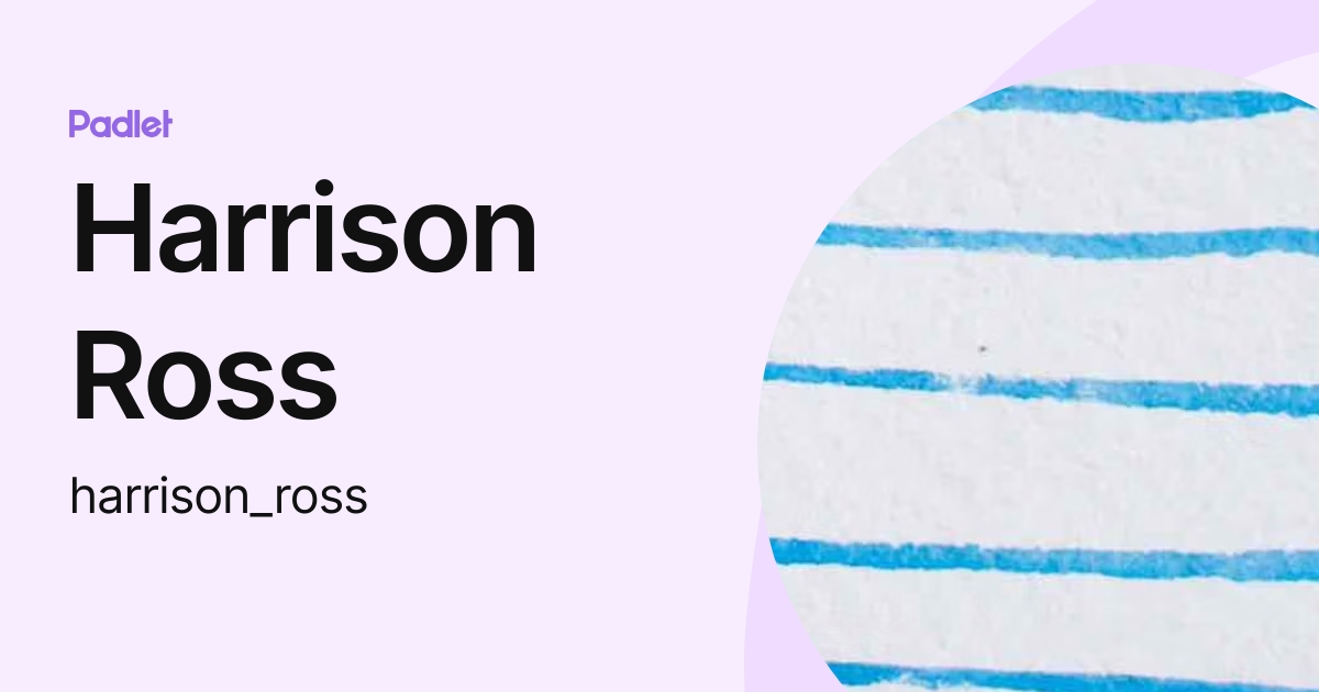 Harrison Ross (harrison_ross) profile | Padlet