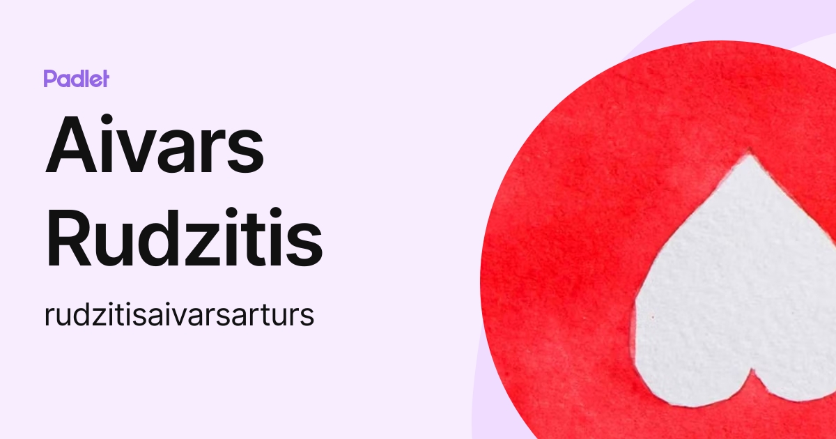 Aivars Rudzitis (rudzitisaivarsarturs) profile | Padlet