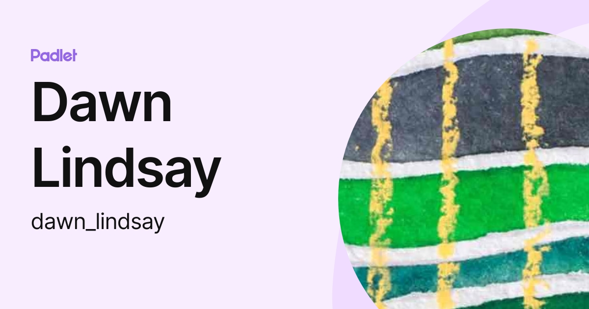 Dawn Lindsay (dawn_lindsay) profile | Padlet