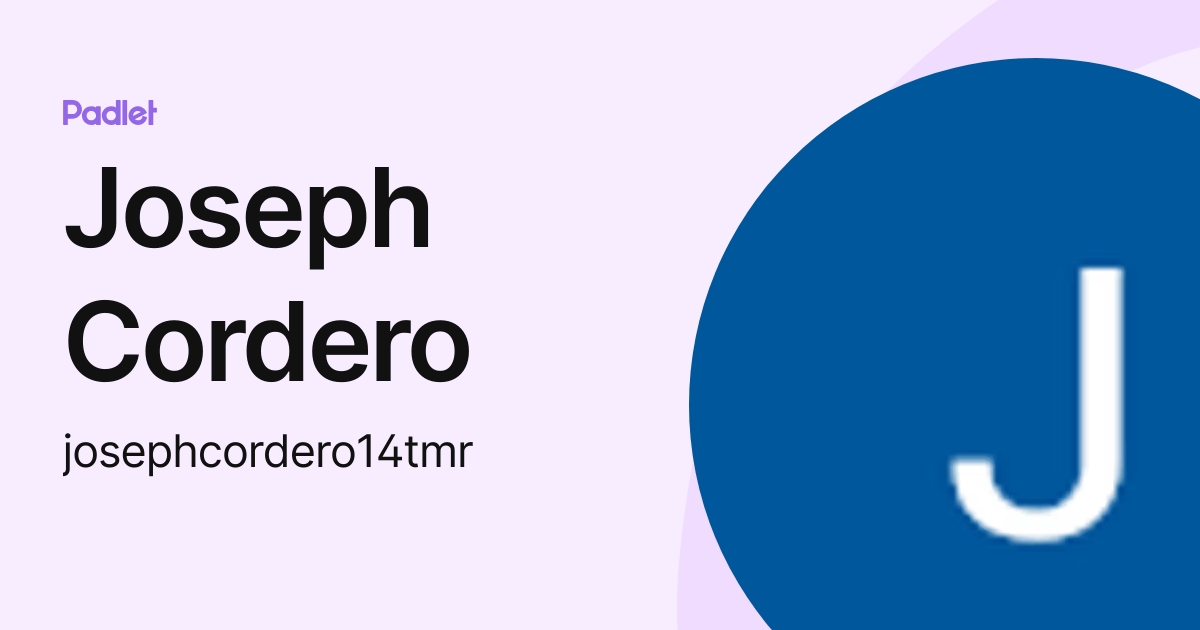 Joseph Cordero (josephcordero14tmr) profile | Padlet