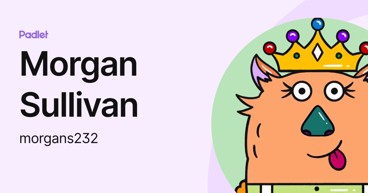 Morgan Sullivan (morgans232) profile | Padlet