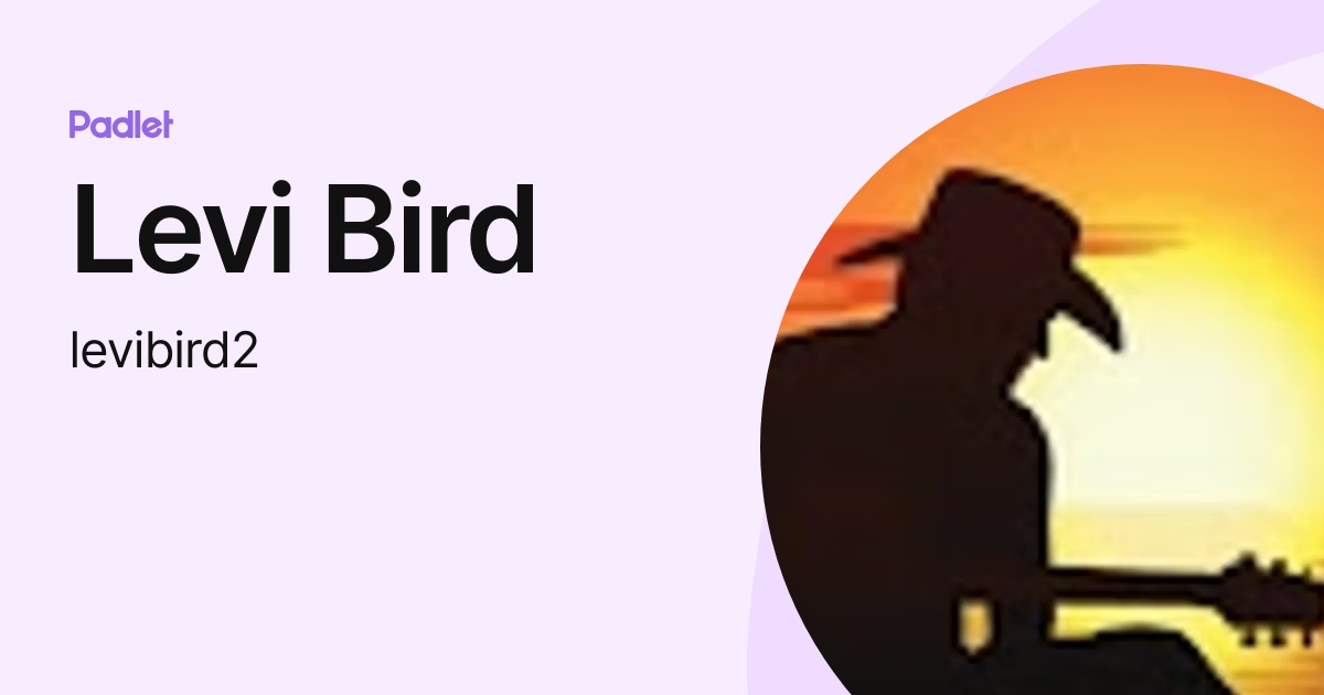 Levi Bird (levibird2) profile | Padlet