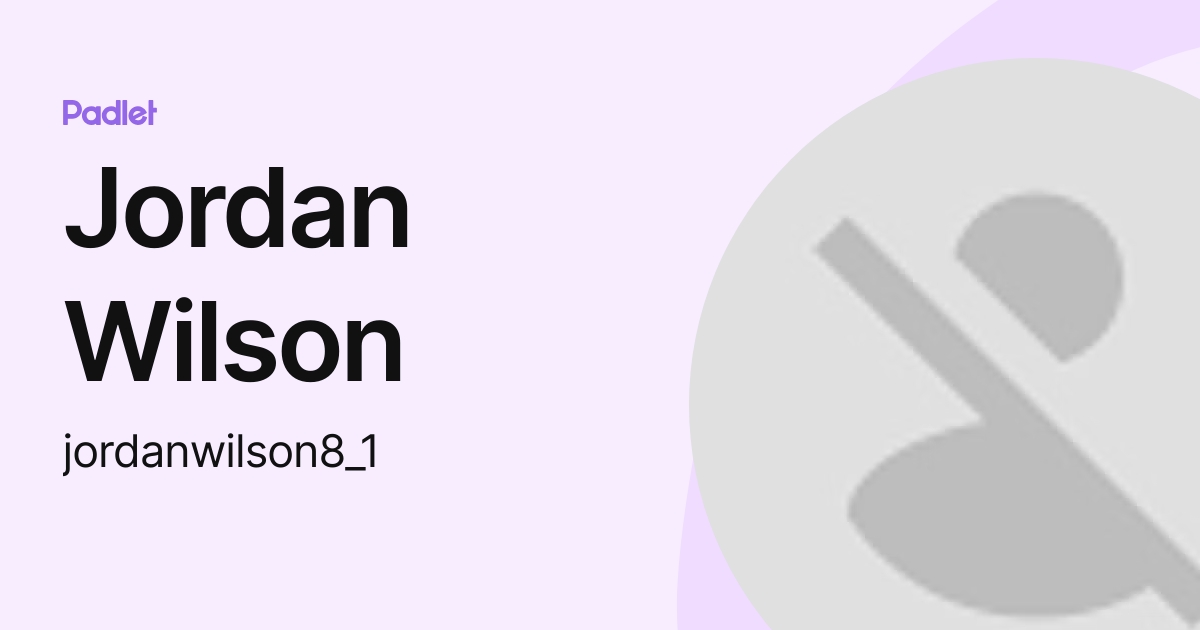 Jordan Wilson (jordanwilson8_1) profile | Padlet
